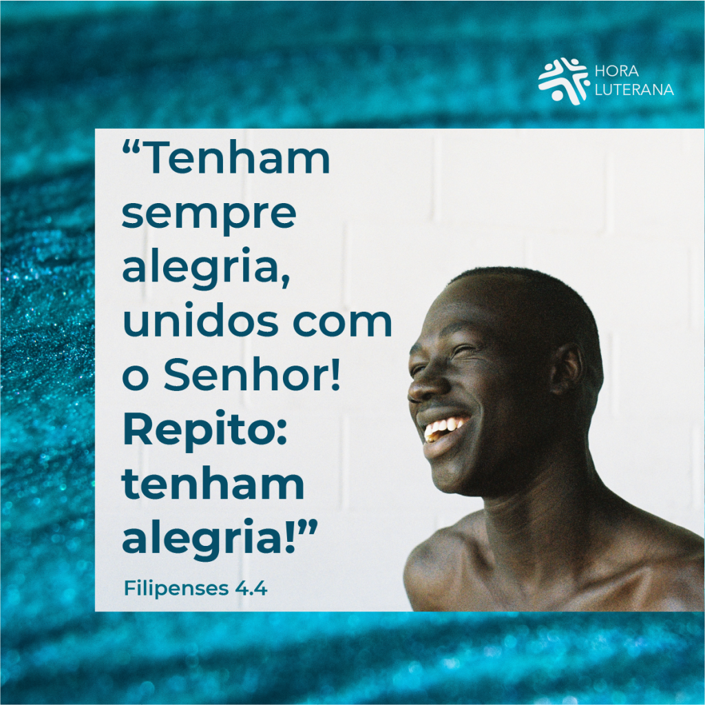 Filipenses 4.4 - Hora Luterana